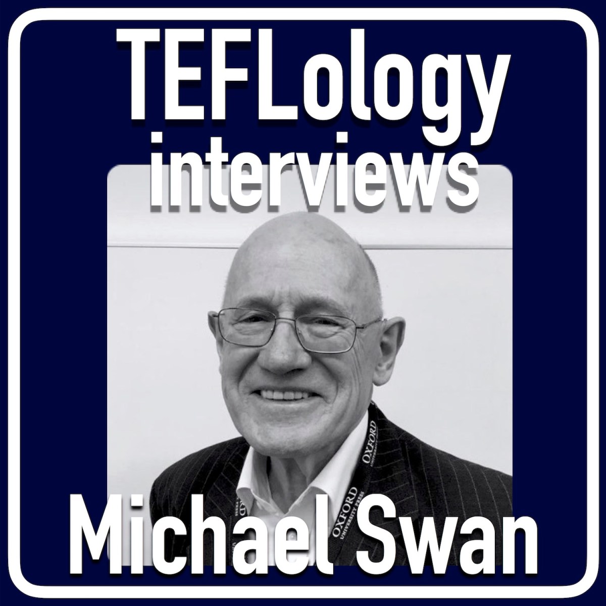 TEFL Interviews 54: Michael Swan on Pedagogy – The TEFLology Podcast